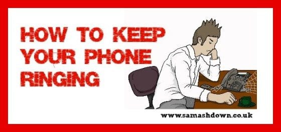How to keep your phone ringing | estateagentnetworking.co.uk