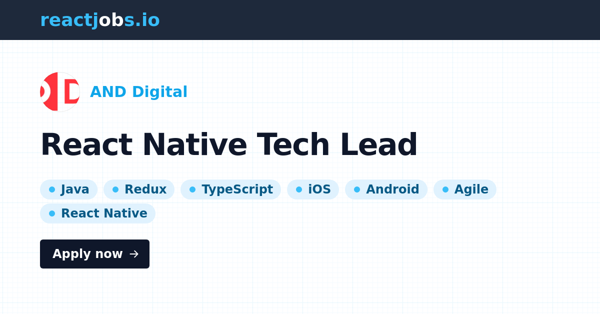 Remote React Native Tech Lead at AND Digital
