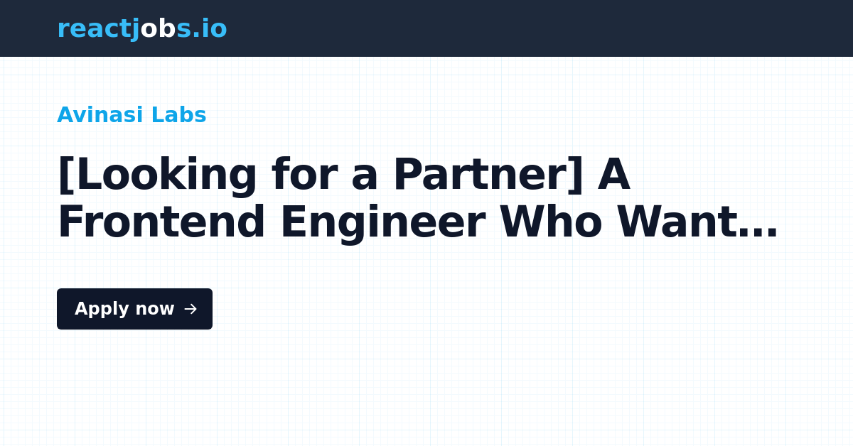 Remote [Looking for a Partner] A Frontend Engineer Who Wants More Than Just Making Pages — Let’s ...