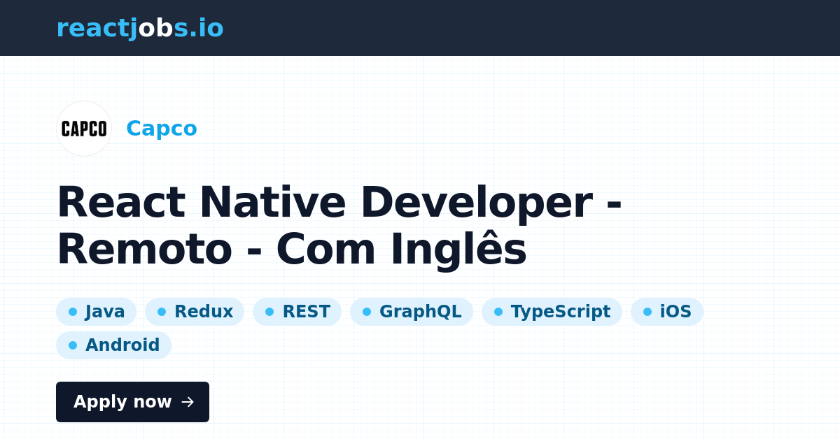 React Native Developer - Remoto - Com Inglês at Capco