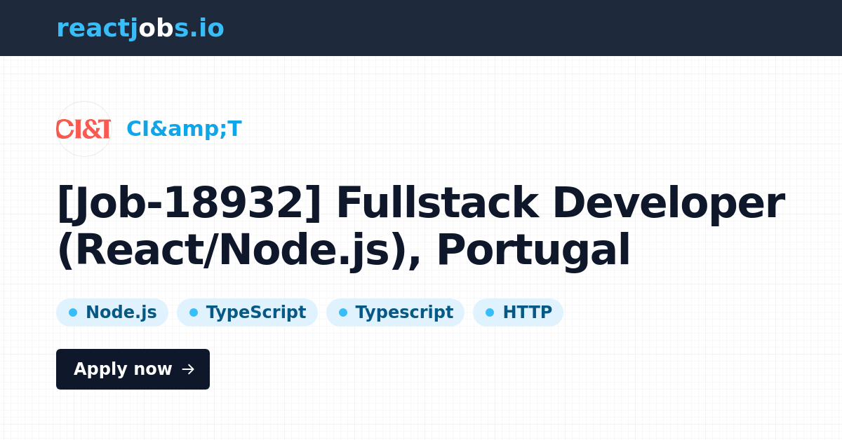 [Job-18932] Fullstack Developer (React/Node.js), Portugal at CI&T