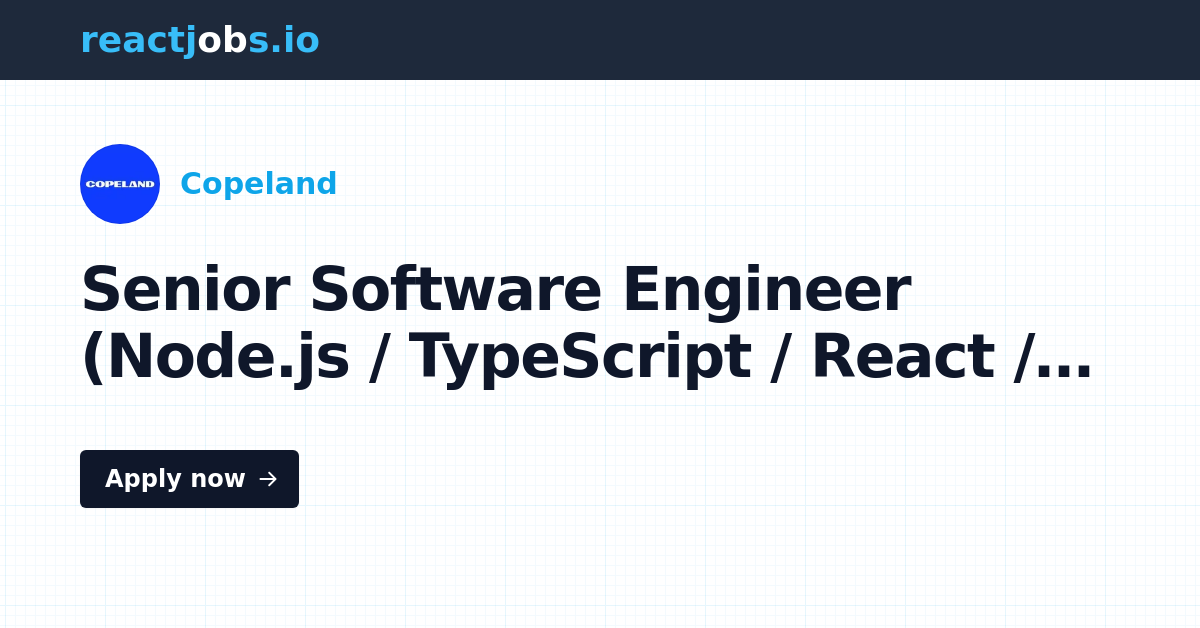 Remote Senior Software Engineer (Node.js / TypeScript / React / NestJS) at Copeland