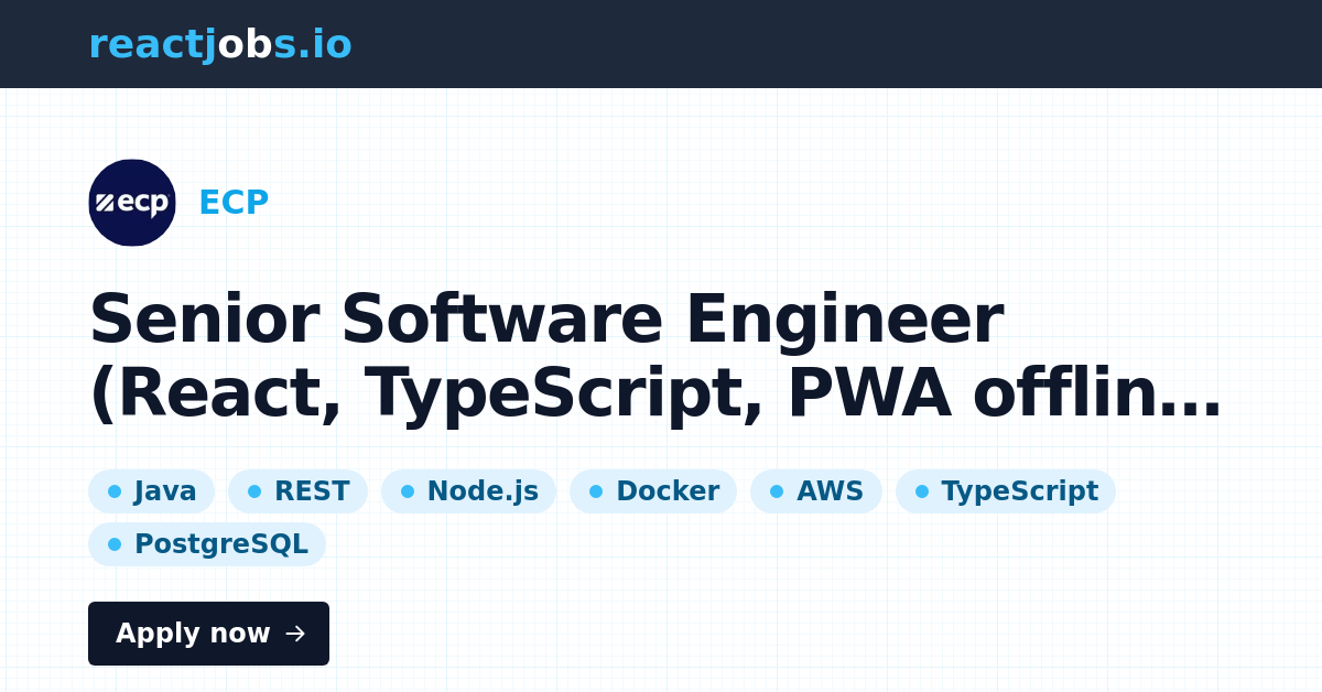 Remote Senior Software Engineer (React, TypeScript, PWA offline-mode) at ECP