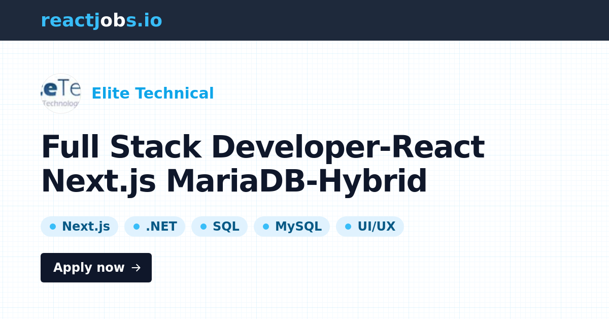 Full Stack Developer-React Next.js MariaDB-Hybrid at Elite Technical