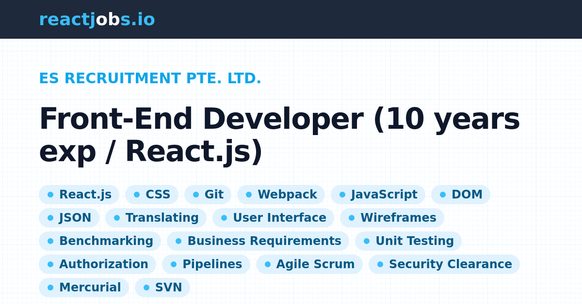 Front-End Developer (10 years exp / React.js) at ES RECRUITMENT PTE. LTD.
