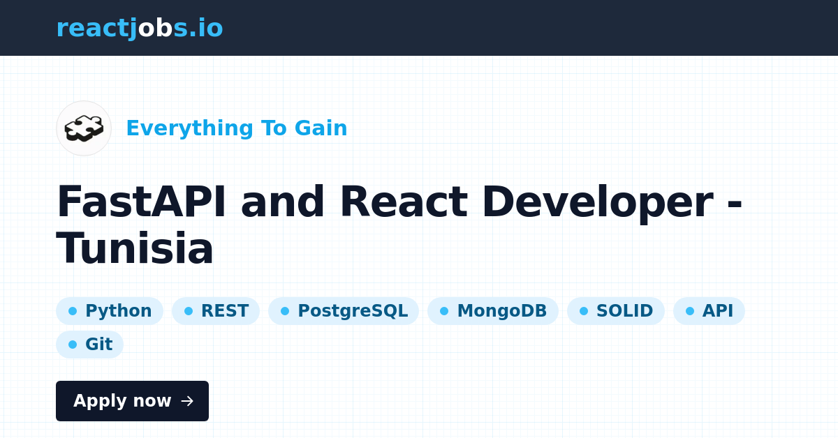 Remote FastAPI and React Developer - Tunisia at Everything To Gain