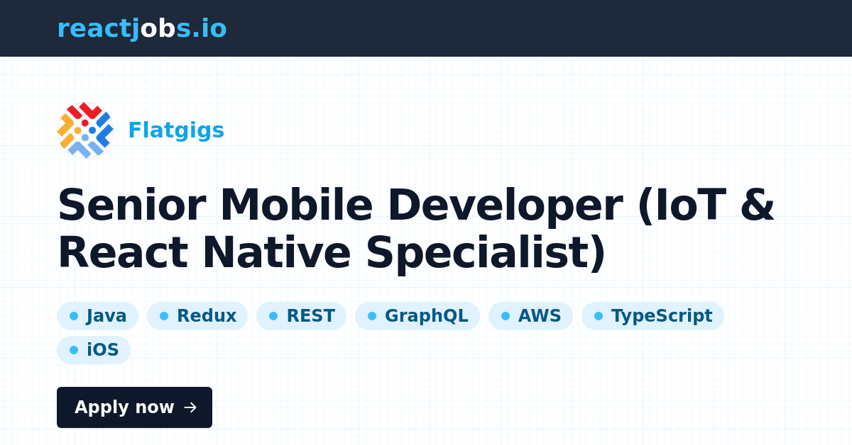 Remote Senior Mobile Developer (IoT & React Native Specialist) at Flatgigs