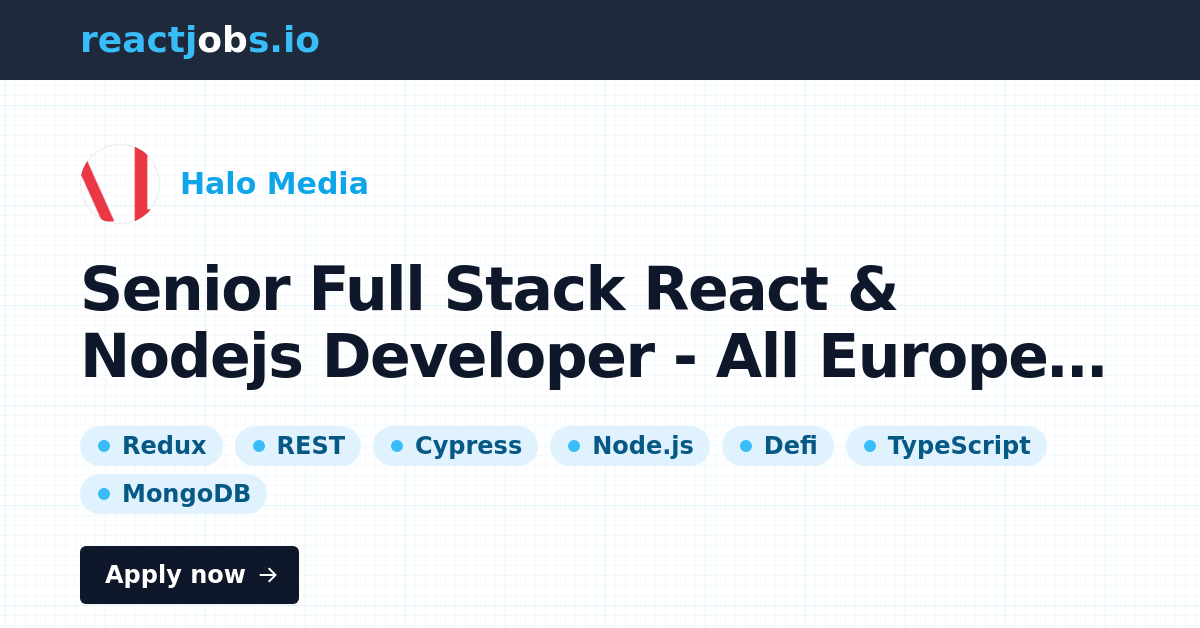 Remote Senior Full Stack React & Nodejs Developer - All Europe countries - Fully Remote at Halo ...