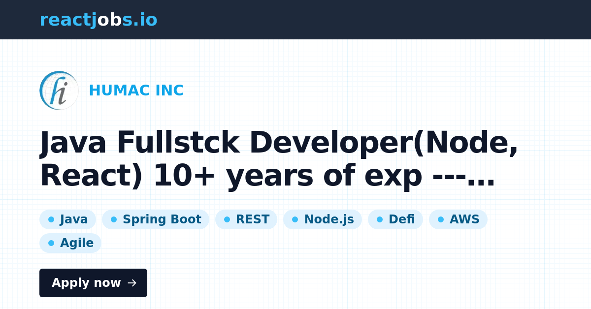 Java Fullstck Developer(Node, React) 10+ years of exp ---Hybrid AZ,NJ,FL(locals only) at HUMAC INC