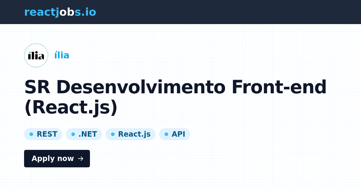 Remote SR Desenvolvimento Front-end (React.js) at ília Remote SR Desenvolvimento Front-end (React.js) at ília