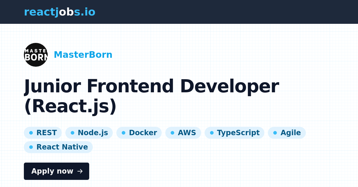 Remote Junior Frontend Developer (React.js) at MasterBorn Remote Junior Frontend Developer (React.js) at MasterBorn