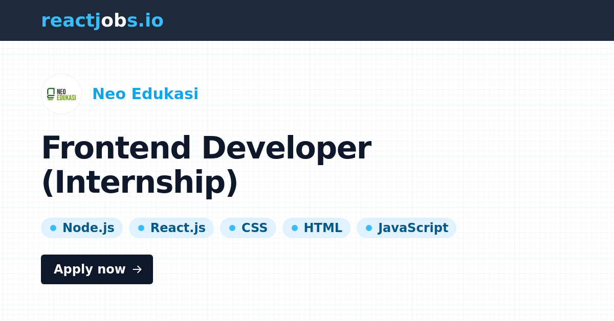 Remote Frontend Developer (Internship) at Neo Edukasi Remote Frontend Developer (Internship) at Neo Edukasi