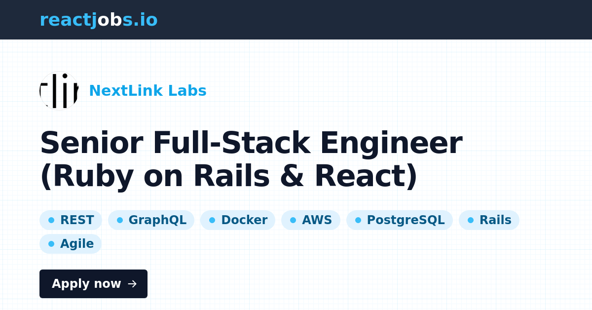 Senior Full-Stack Engineer (Ruby on Rails & React) at NextLink Labs