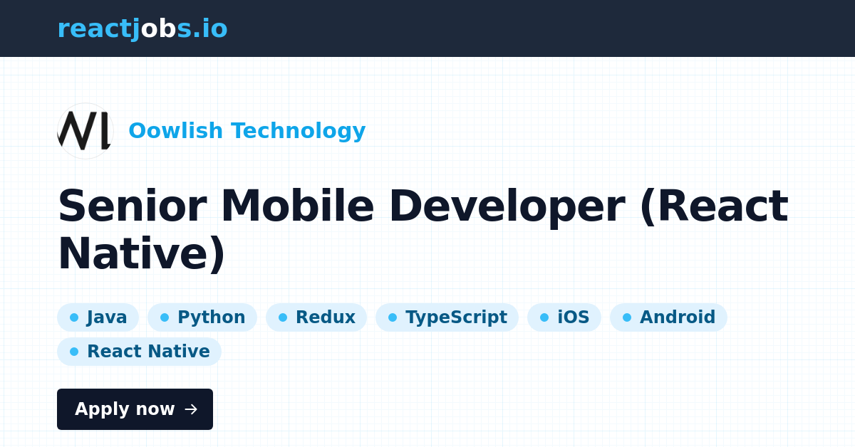 Remote Senior Mobile Developer (React Native) at Oowlish Technology Remote Senior Mobile Developer (React Native) at Oowlish Technology
