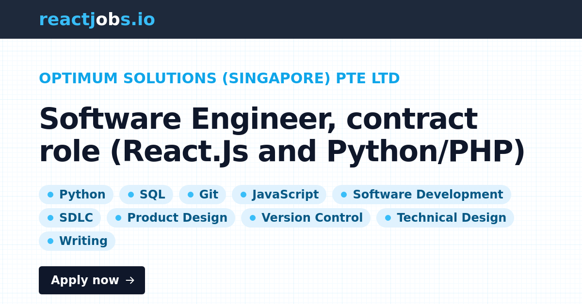 Software Engineer, contract role (React.Js and Python/PHP) at OPTIMUM ...