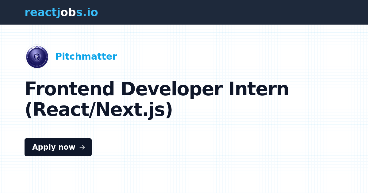 Remote Frontend Developer Intern (React/Next.js) at Pitchmatter