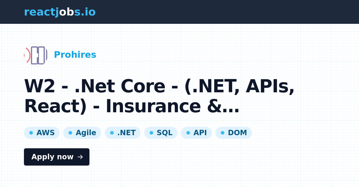 W2 - .Net Core - (.NET, APIs, React) - Insurance & Modernization ...