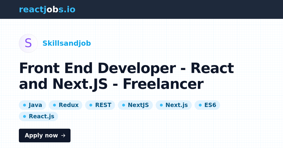 Front End Developer - React and Next.JS - Freelancer at Skillsandjob
