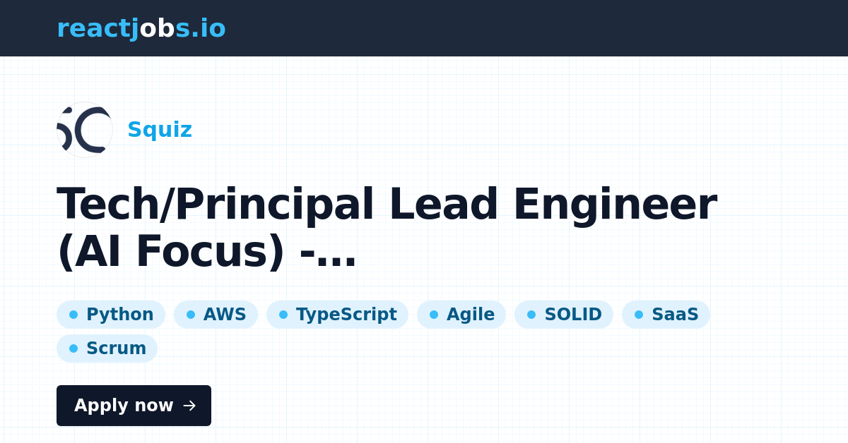 Remote Tech/Principal Lead Engineer (AI Focus) - Typescript/Node/React/AWS at Squiz