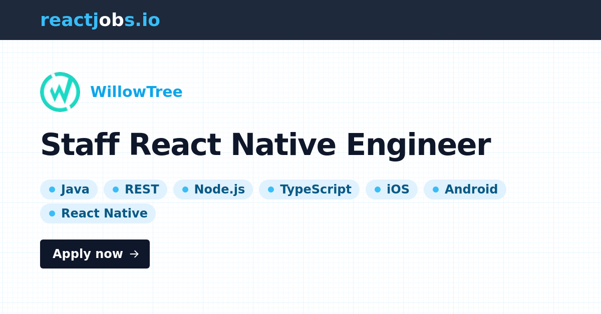 Staff React Native Engineer at WillowTree