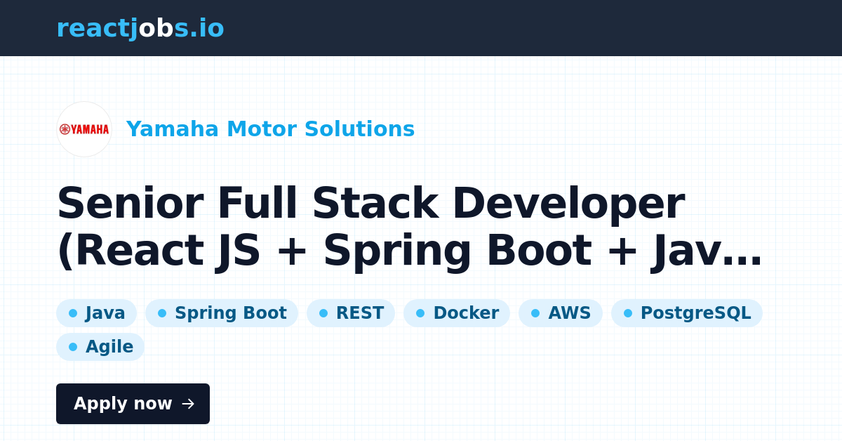 Senior Full Stack Developer (React JS + Spring Boot + Java 21) at Yamaha Motor Solutions