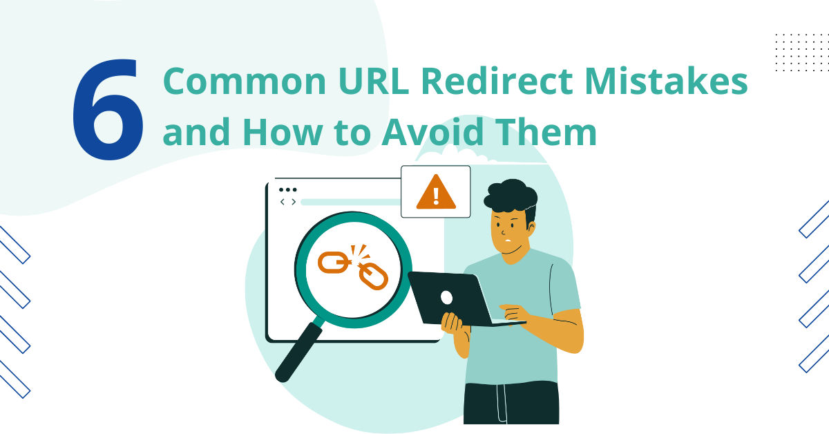 6 Common URL Redirect Mistakes and How to Avoid Them - RedirHub