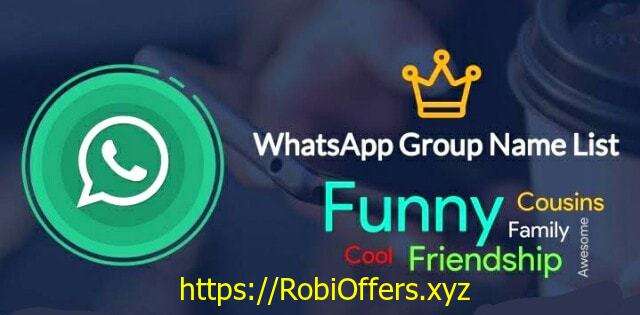 Unique WhatsApp Group Name Ideas For Friends And Family Robi Internet Offers 2023 Jhotpot 