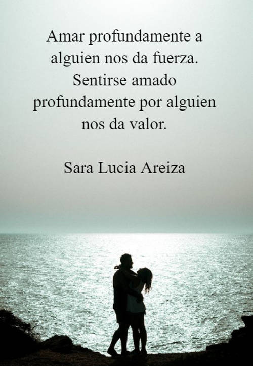 Frase #69577: Amar profundamente a alguien nos da fuerza. Sentirse ...