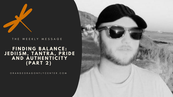 Finding Balance: Jediism, Tantra, Pride and Authenticity (Part 2 ...