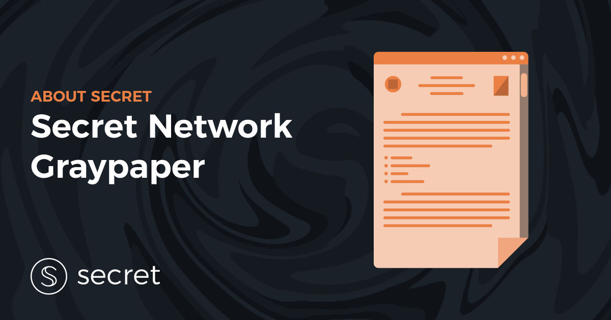 Secret Network: A Privacy-Preserving Secret Contract & dApp Platform