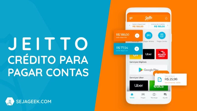 App Jeitto: Crédito para pagar contas e recargas | Seja Geek