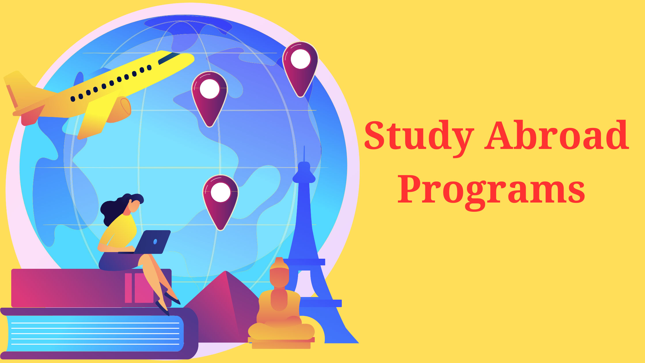 Study Abroad Programs: Planning for Your Future