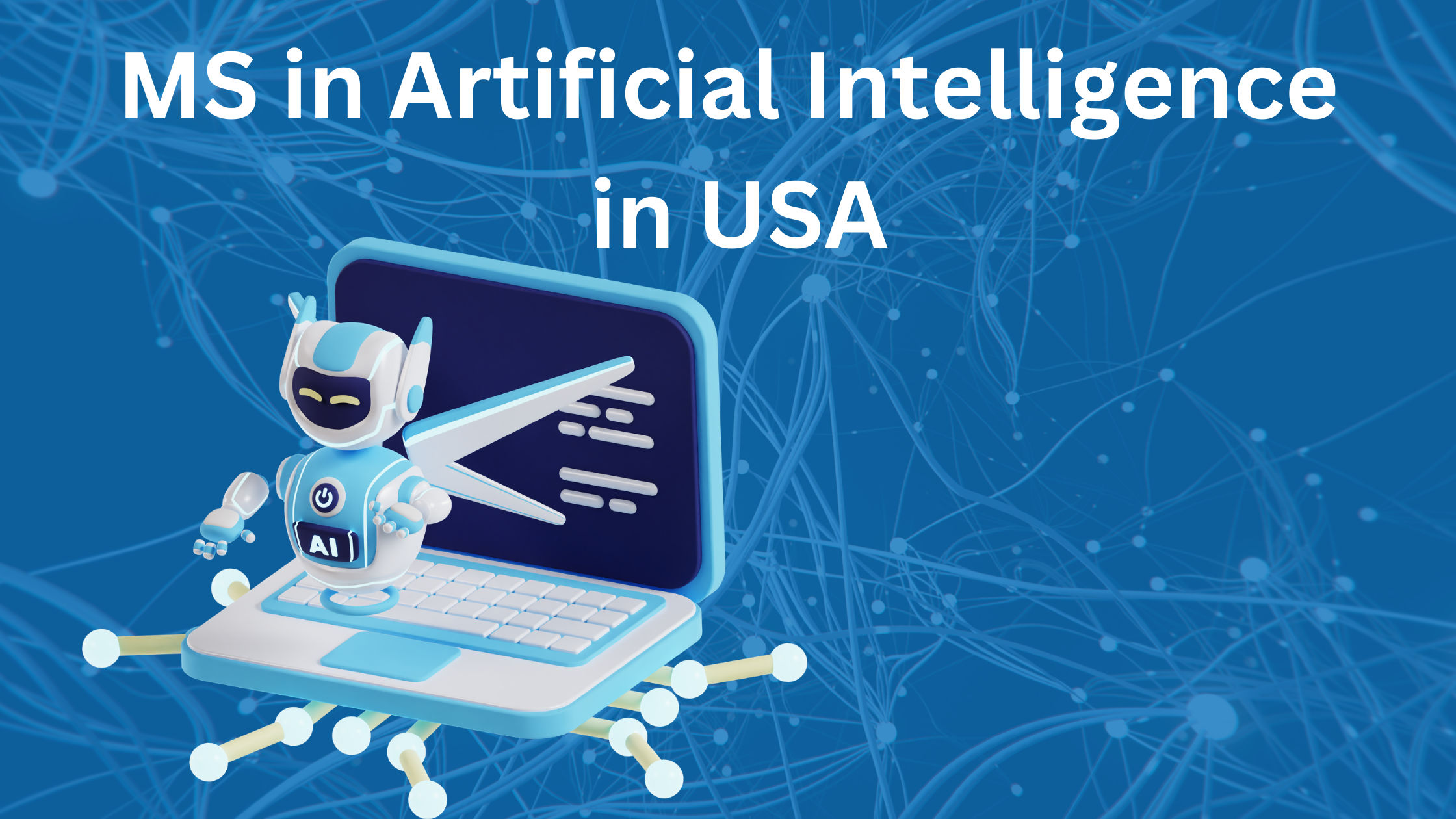 Guide to Pursuing an MS in Artificial Intelligence (AI) in the USA