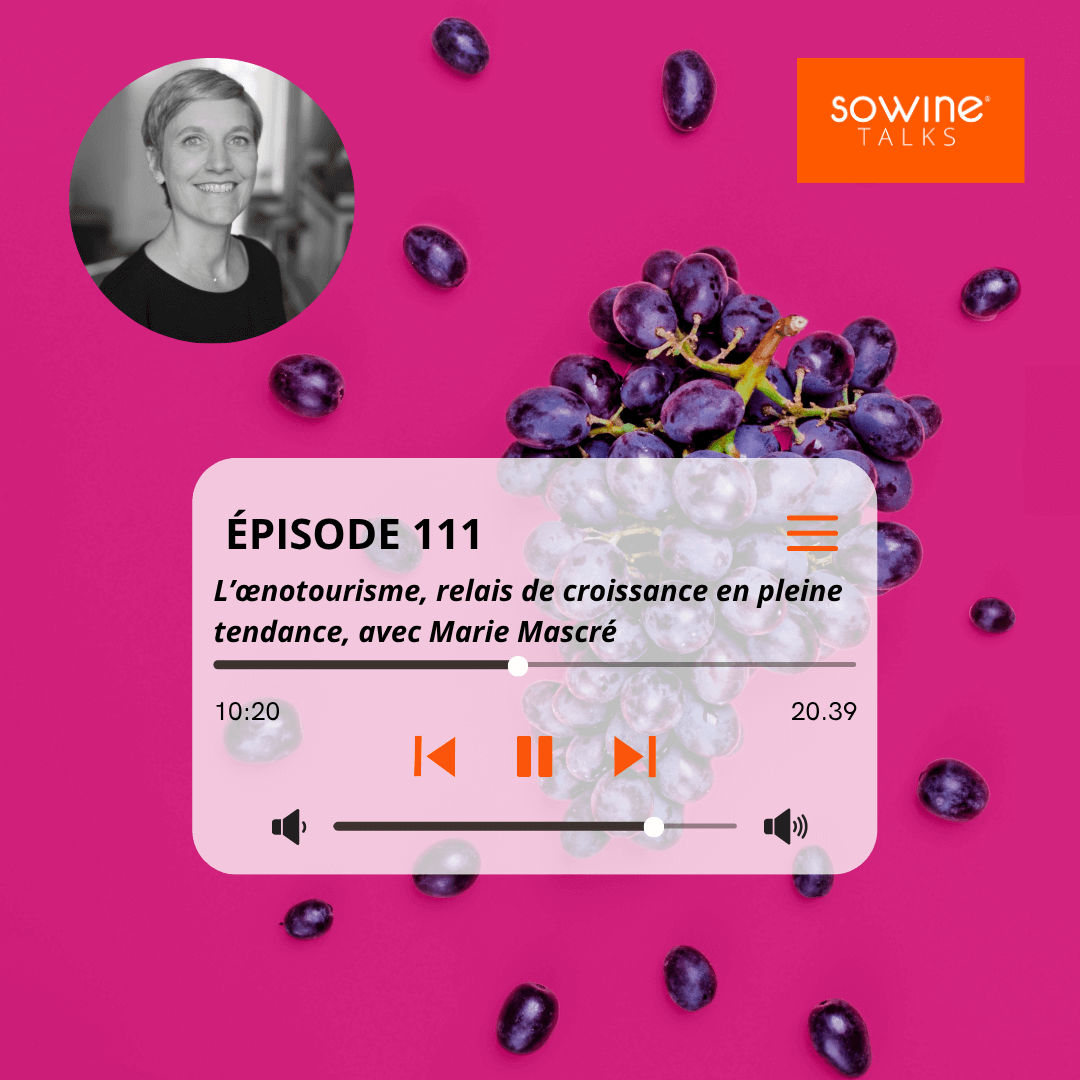 L’œnotourisme, relais de croissance en pleine tendance, Avec Marie Mascré
