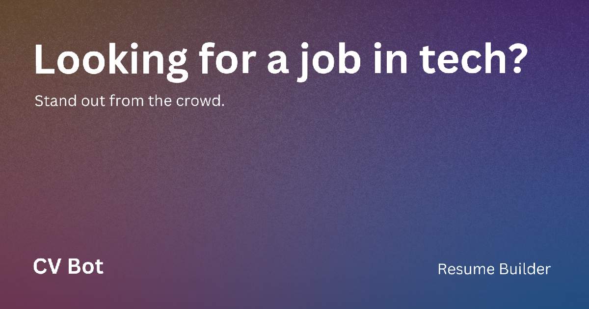 Home | CV Bot Tech Resume Builder | CV Bot Resume Builder