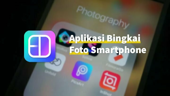 12 Aplikasi Bingkai Foto Terbaik Untuk Android