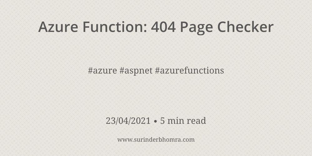 Azure Function: 404 Page Checker | Surinder Bhomra