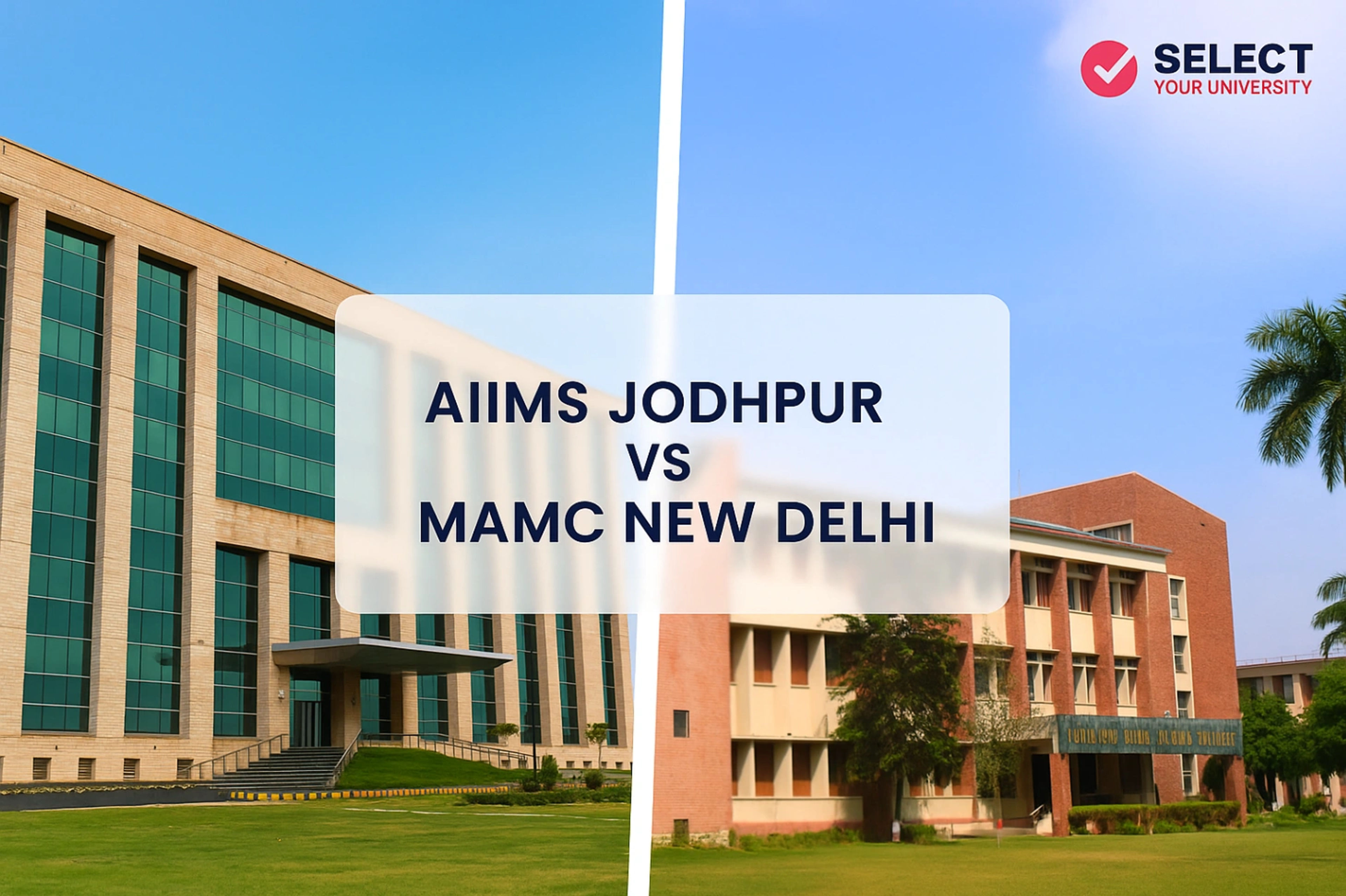 AIIMS Jodhpur vs MAMC New Delhi