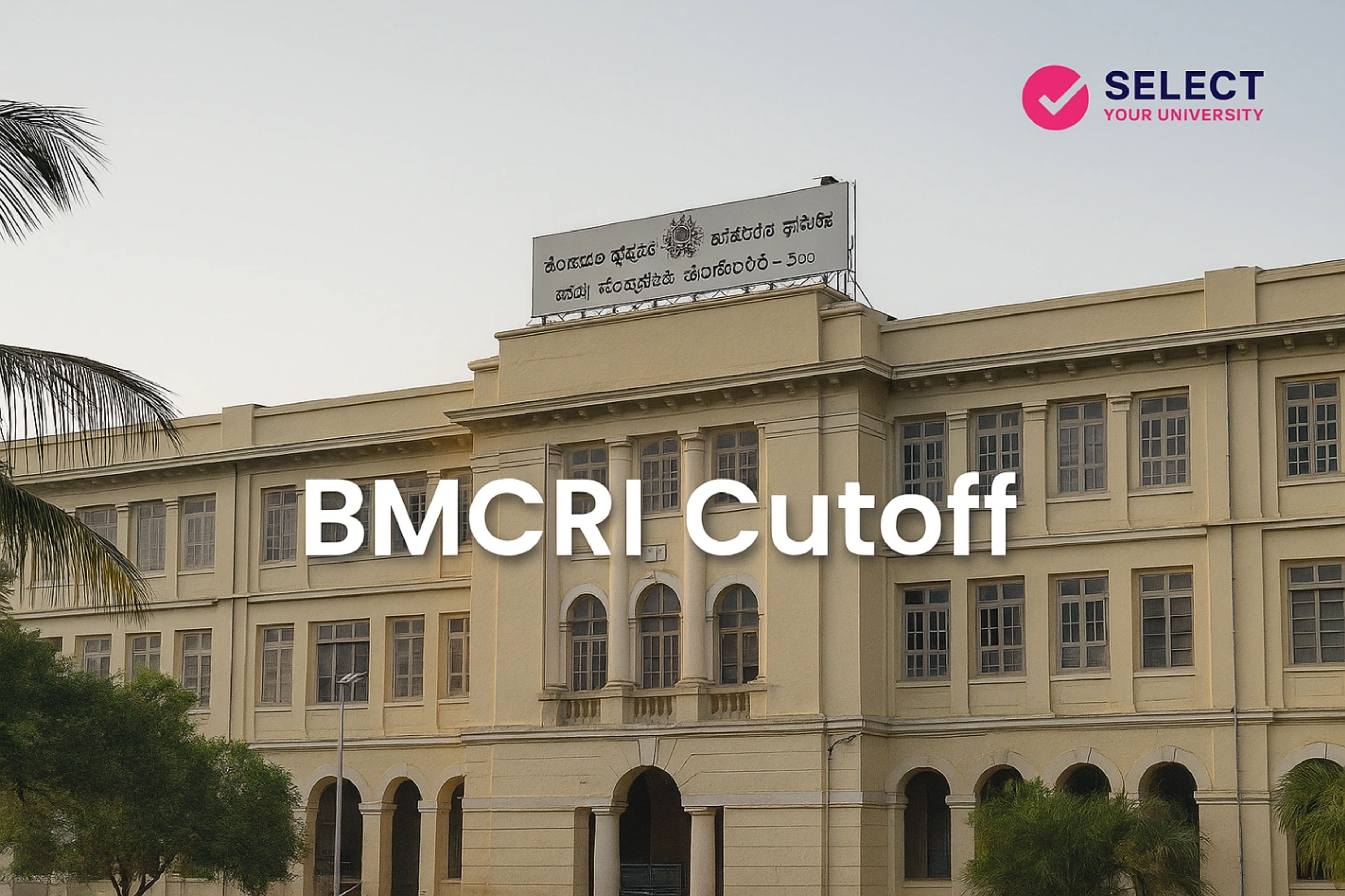 BMCRI Cutoff 2025 (Released): Check NEET Cutoff Marks