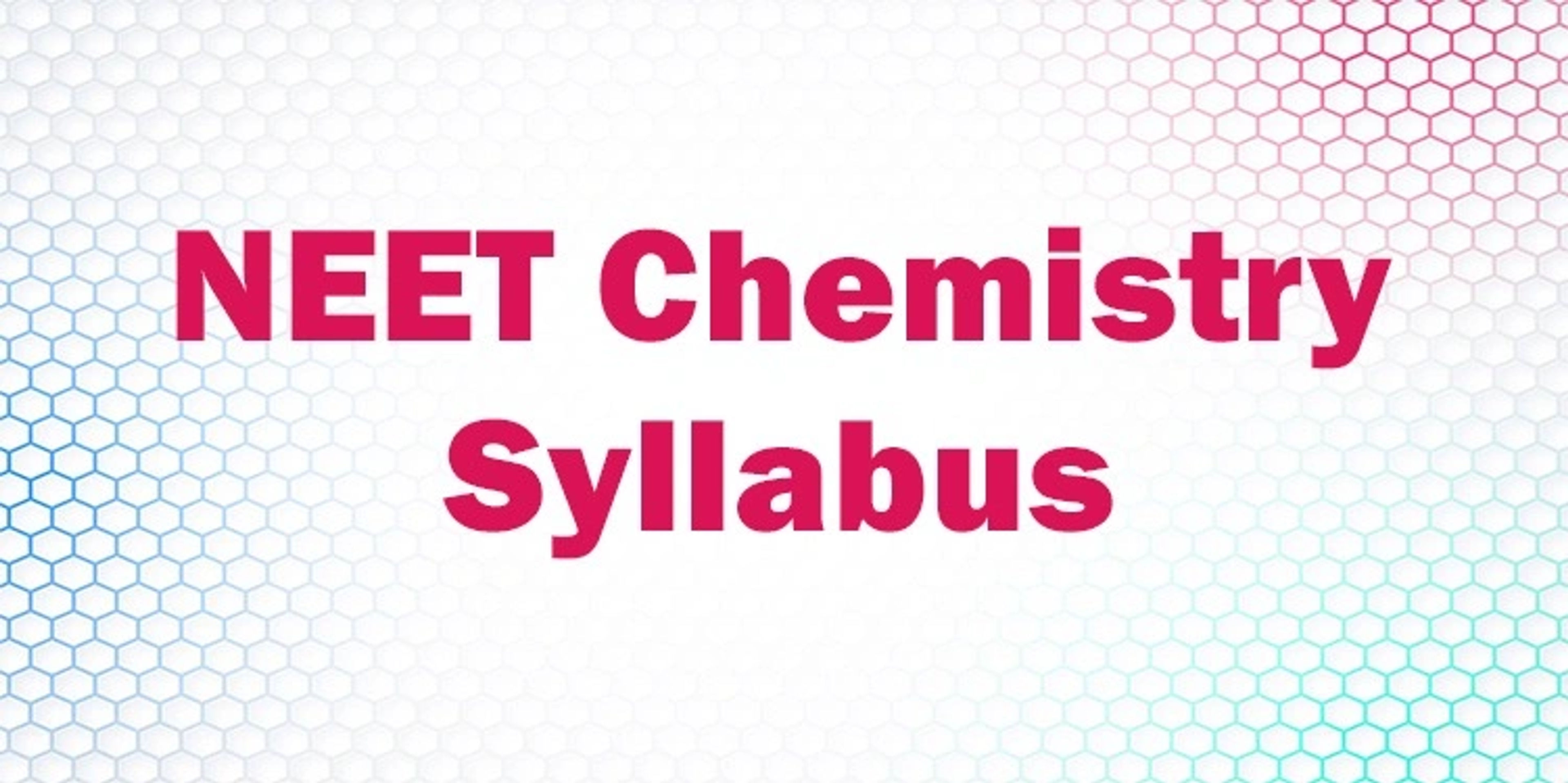 NEET Chemistry Syllabus 2025