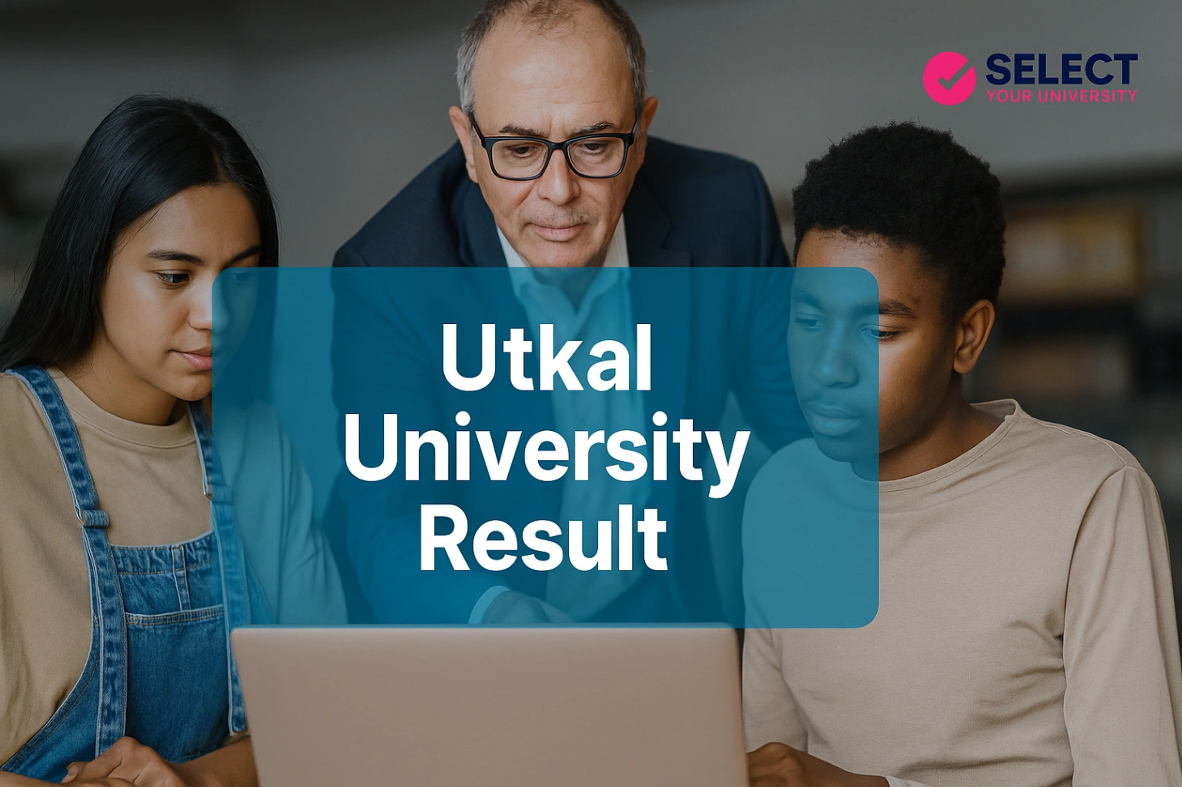 Utkal University Result 2025 – Check UG, PG Semester & Annual Results