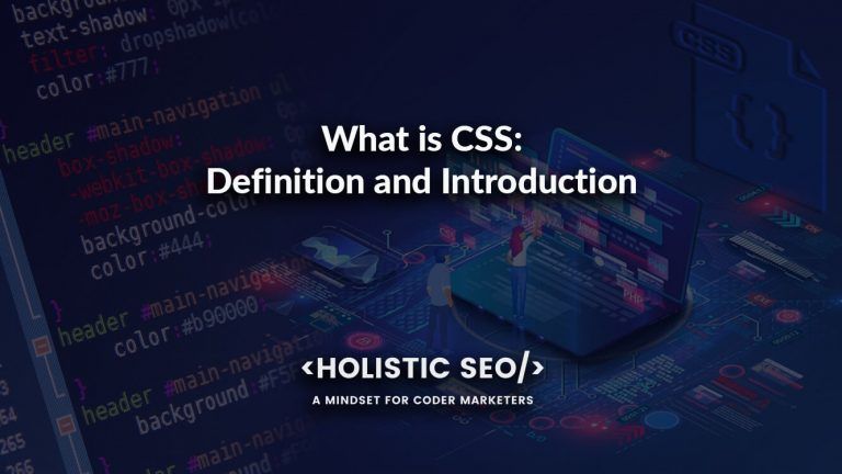 Cascading Stylesheet Css Definition Syntax And Basics Holistic Seo 5210