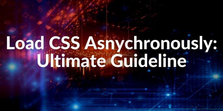 Load Css Asynchronously And Remove Render Blocking Css Holistic Seo