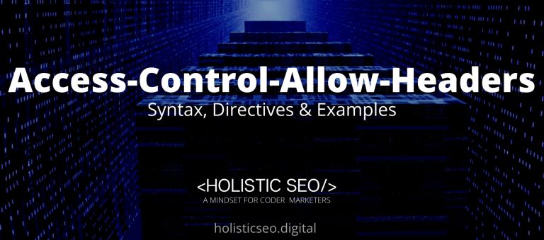 Access Control Allow Headers Syntax Directive Examples Holistic Seo 5371