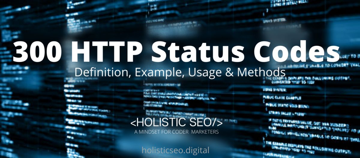 300 HTTP Response Status Codes Meaning Methods Redirection 300 HTTP Response Status Codes Meaning Methods Redirection