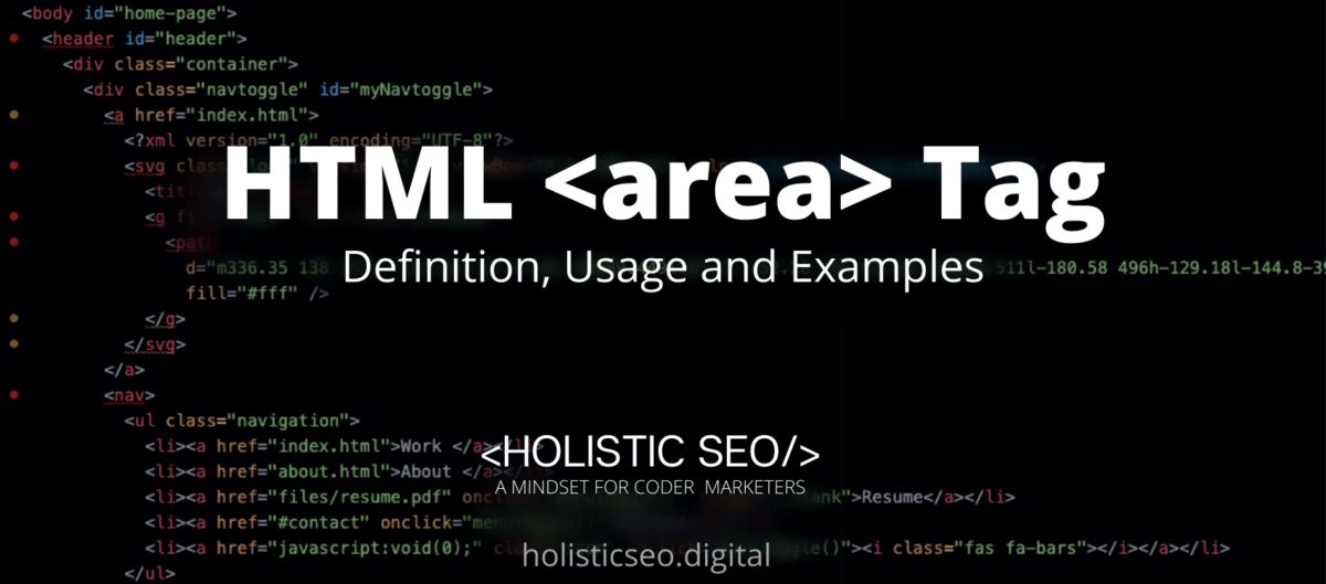 HTML Tag Definition, Usage and Examples - Holistic SEO