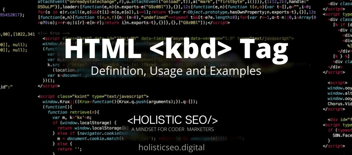 HTML Tag Definition, Usage and Examples - Holistic SEO