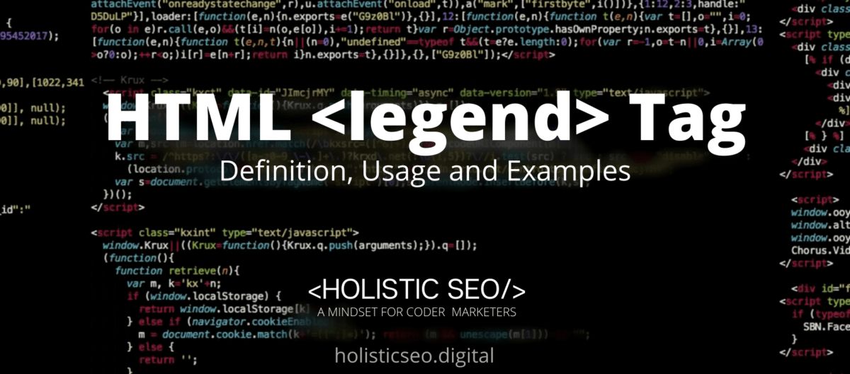 HTML legend Tag Definition Usage And Examples Holistic SEO
