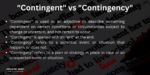 Contingent vs Contingency: Difference between Them and How to correctly ...