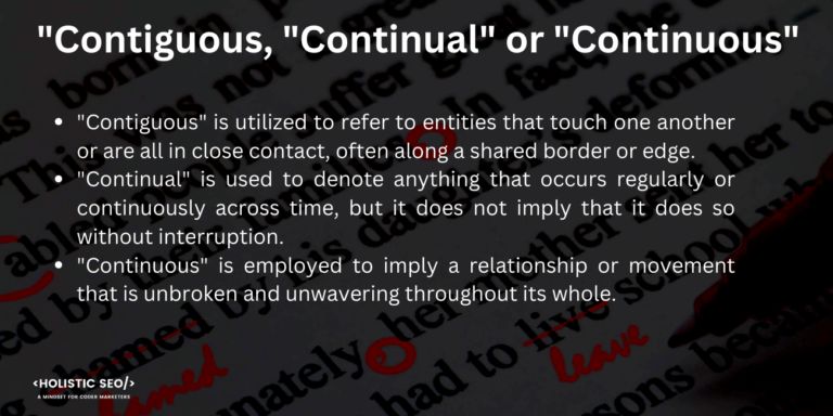 Contiguous, Continual or Continuous: Difference between Them and How to ...